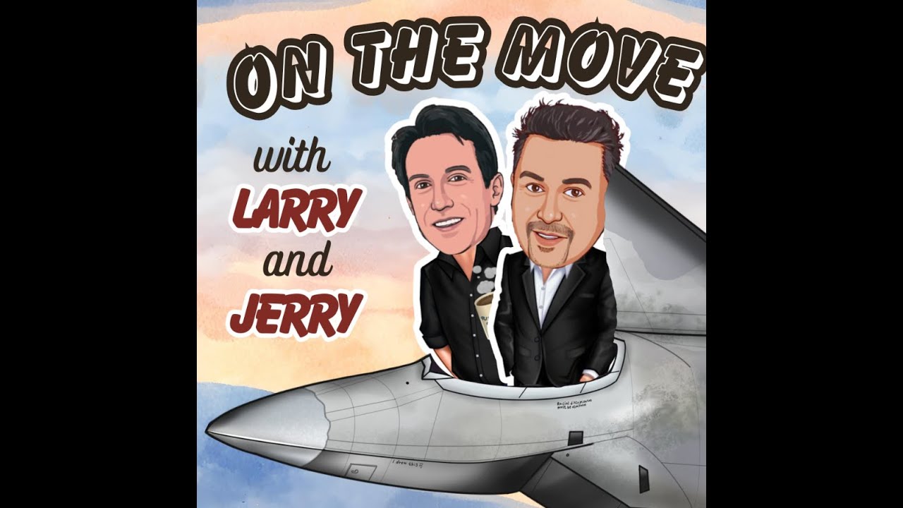On the Move with Larry & Jerry,Ep.2: Real Estate Insights: Navigating ...