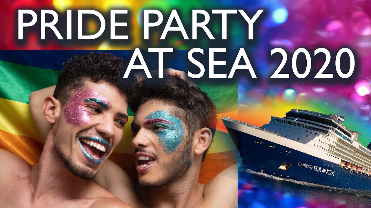 Pride Party at Sea Cruise 2020 | LGBTQ+ Party Cruise aboard Celebrity ...