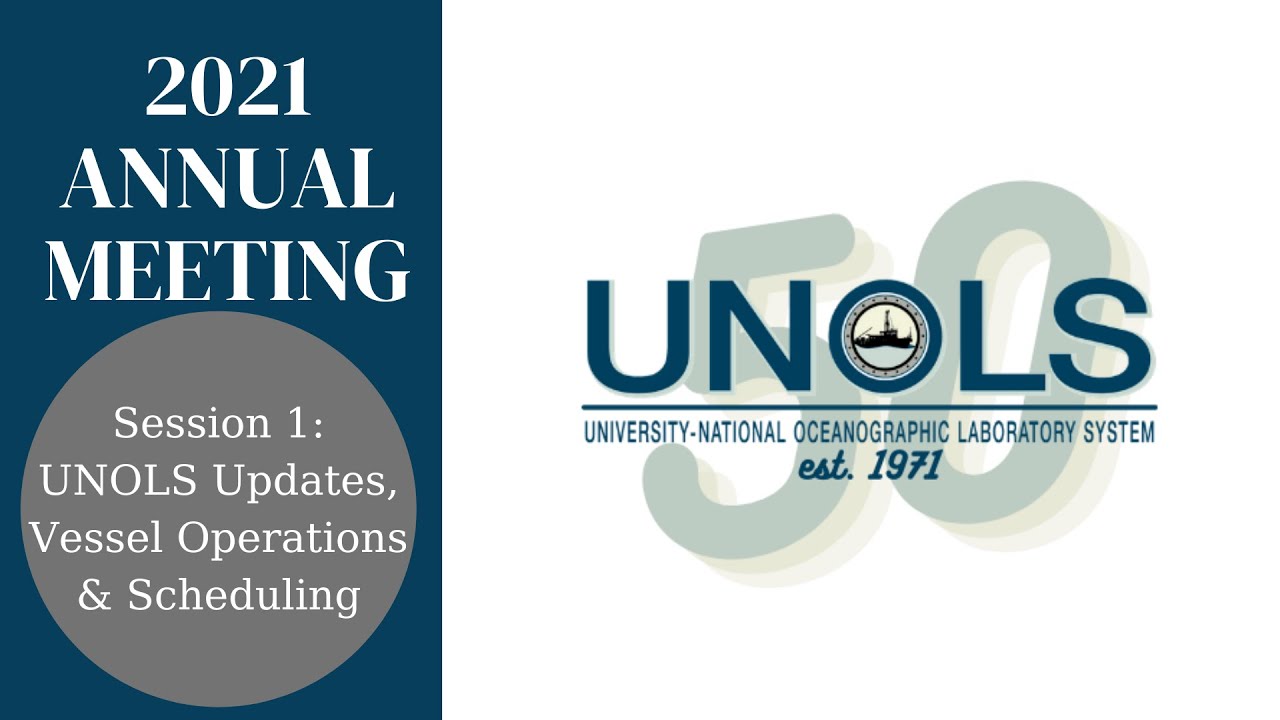 2021 UNOLS Annual Meeting - UNOLS Updates, Vessel Operations ...