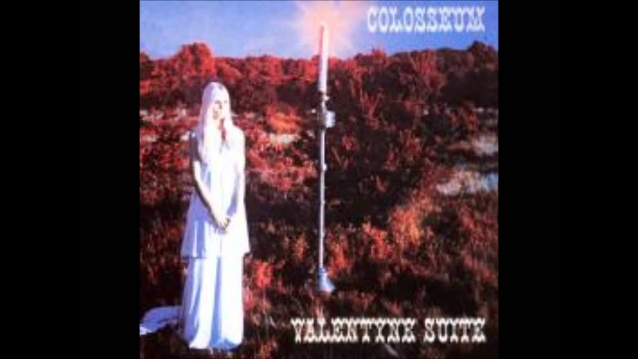Colosseum - Valentyne Suite, Theme Two - February's Valentyne - YouTube