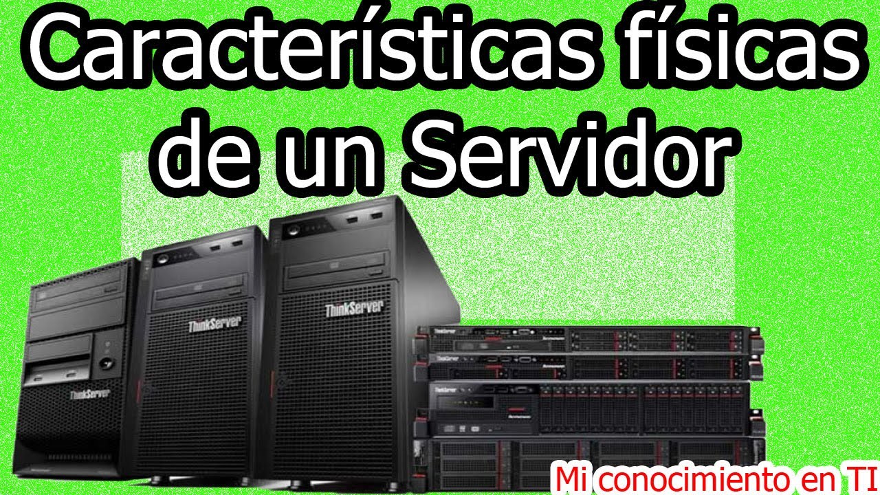 Principales características de un servidor físico – V0042 - YouTube