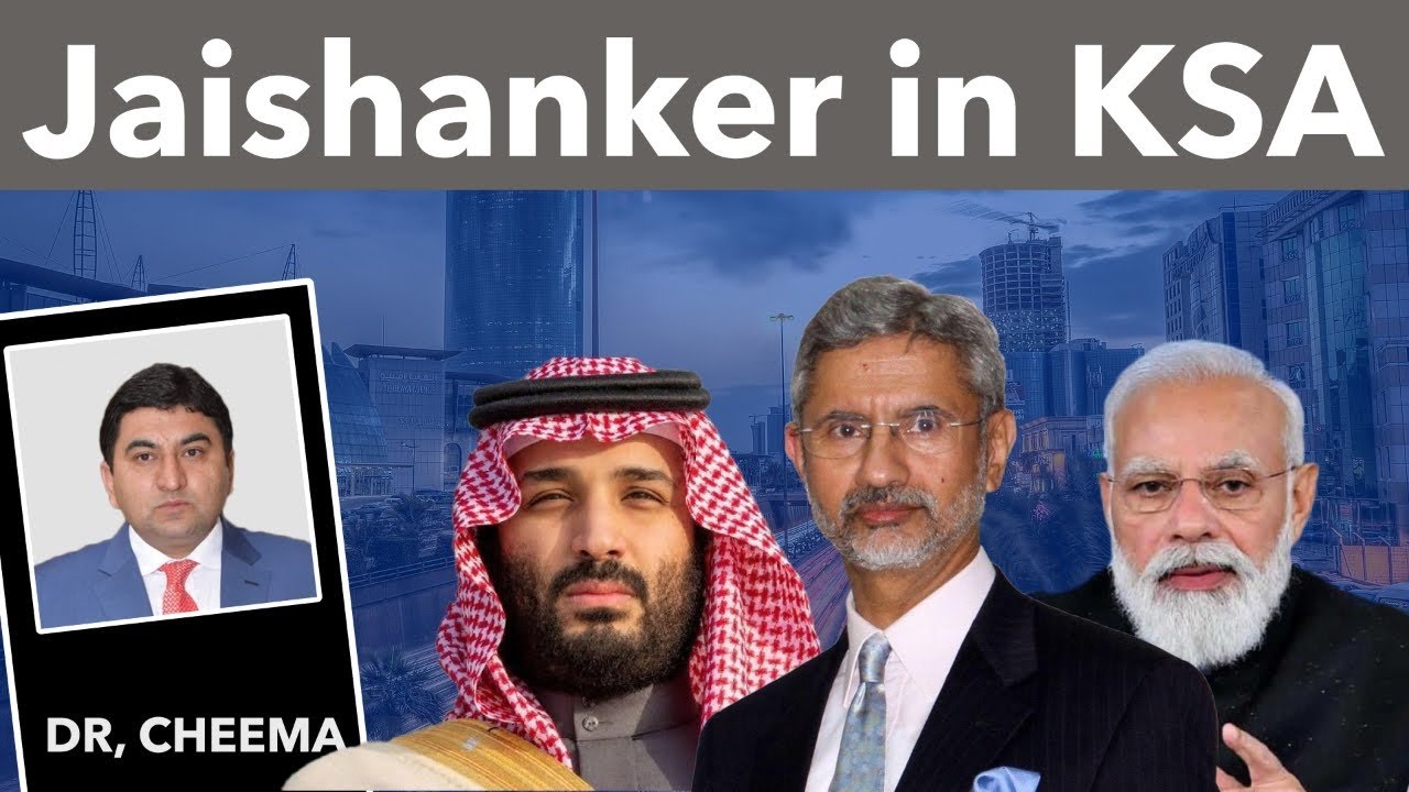 Dr Jaishanker in Saudi Arabia:Can India Replace Pakistan in Saudi ...