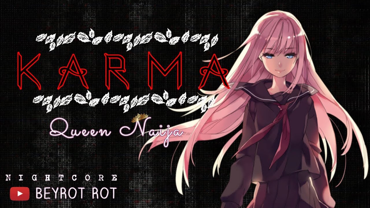 Karma - Queen Naija x Nightcore - YouTube