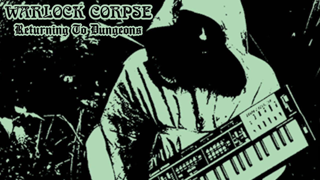 WARLOCK CORPSE "Returning To Dungeons" (dungeon synth, raw black metal ...