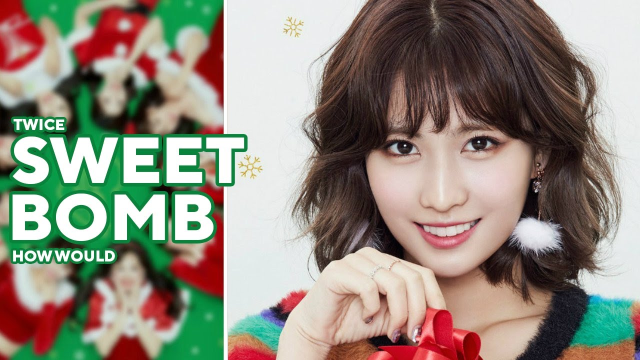 『Collab with @sanapped 』How Would TWICE Sing — 'Sweet Bomb' (NiziU ...