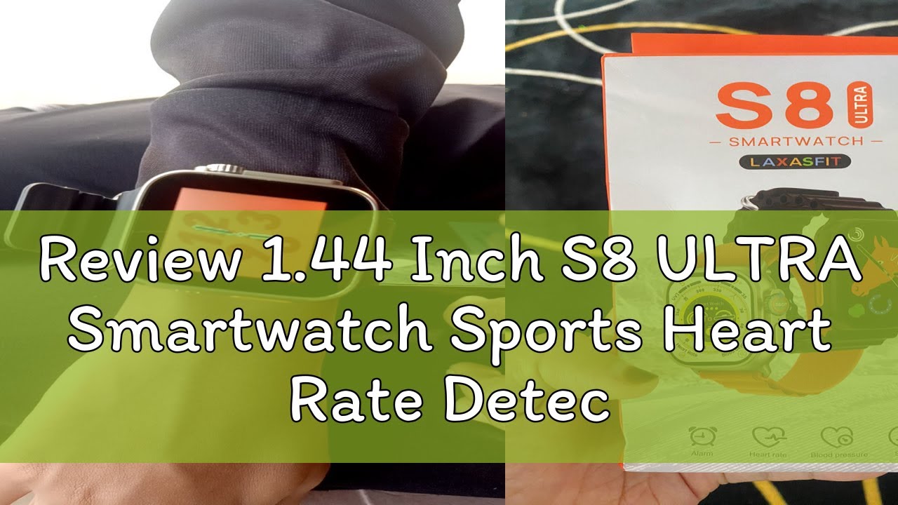 Review 1.44 Inch S8 ULTRA Smartwatch Sports Heart Rate Detection ...