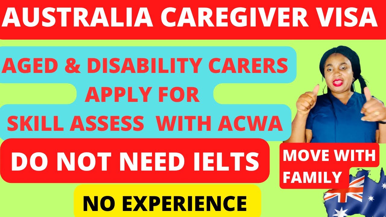AUSTRALIA CAREGIVER VISA, ASSESS YOUR SKILL WITH ACWA | AGED/DISABILITY ...