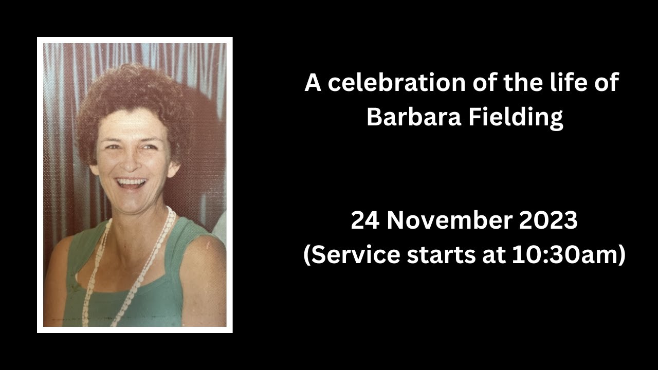 24 Nov 2023 - A Celebration of the life of Barbara Fielding - YouTube