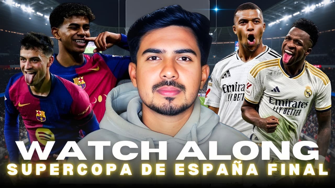 Barcelona vs Real Madrid 🔥 Supercopa Final Watch Along | El Clasico ...