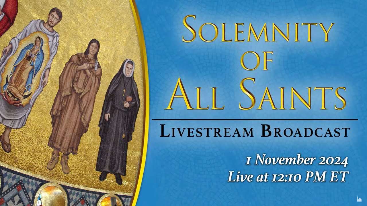 Solemnity of All Saints – November 1, 2024 - YouTube
