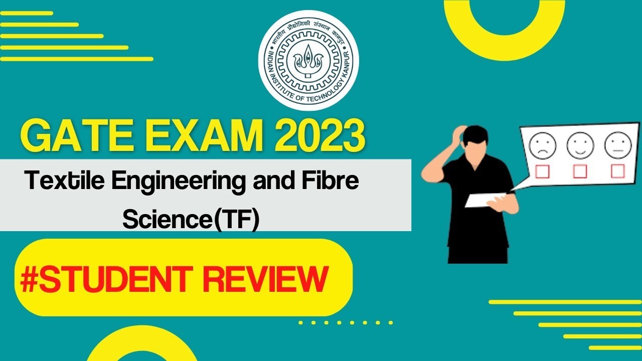 GATE 2023 | STUDENTS REVIEWS | TEXTILE ENGINEERING AND FIBRE SCIENCE ...