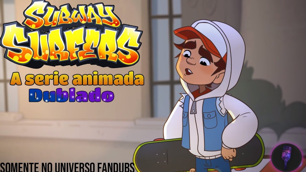 SUBWAY SURFERS A SÉRIE ANIMADA TRAILER EXCLUSIVO - 1° impressão [ PT-BR ...