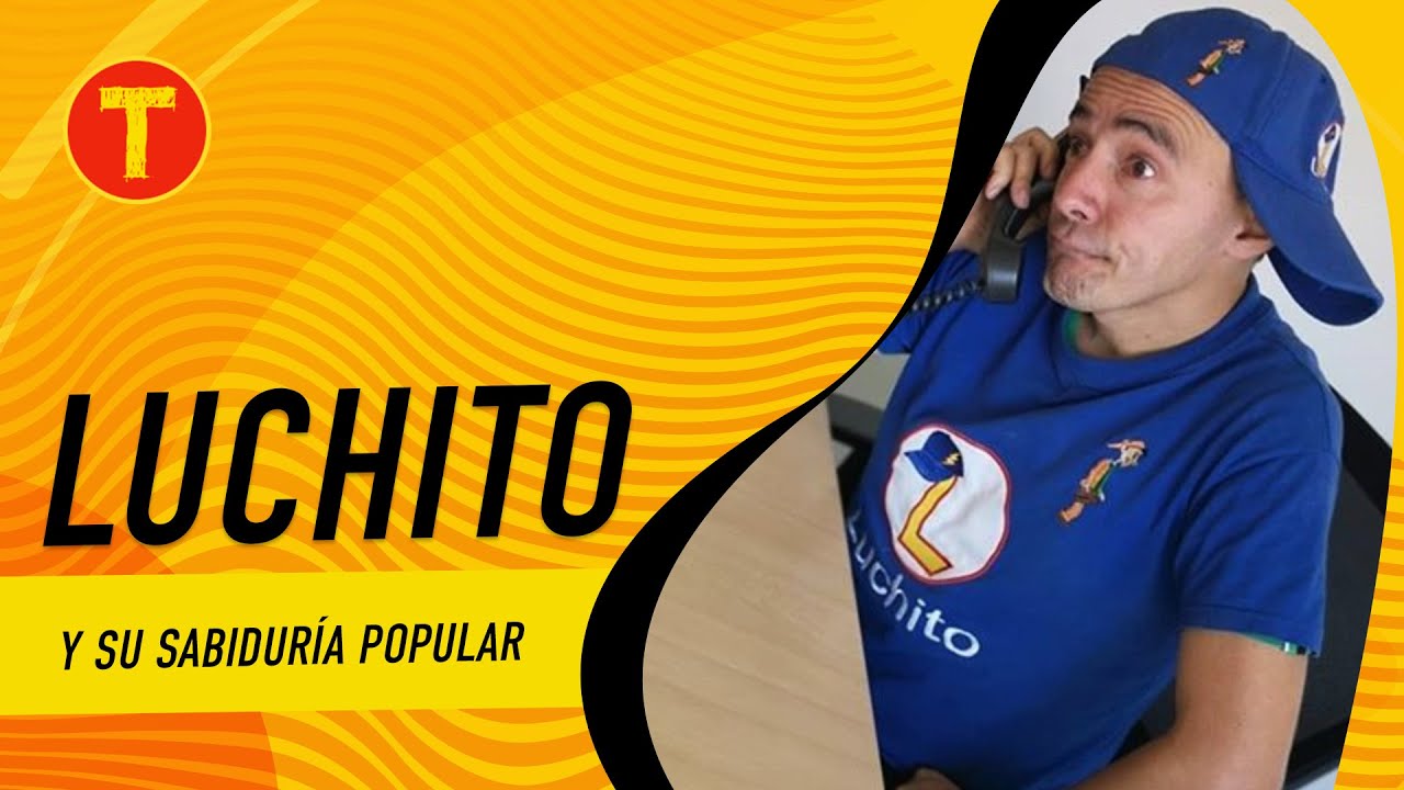 Luchito, un deleite de sabiduría popular en Tropicana - YouTube