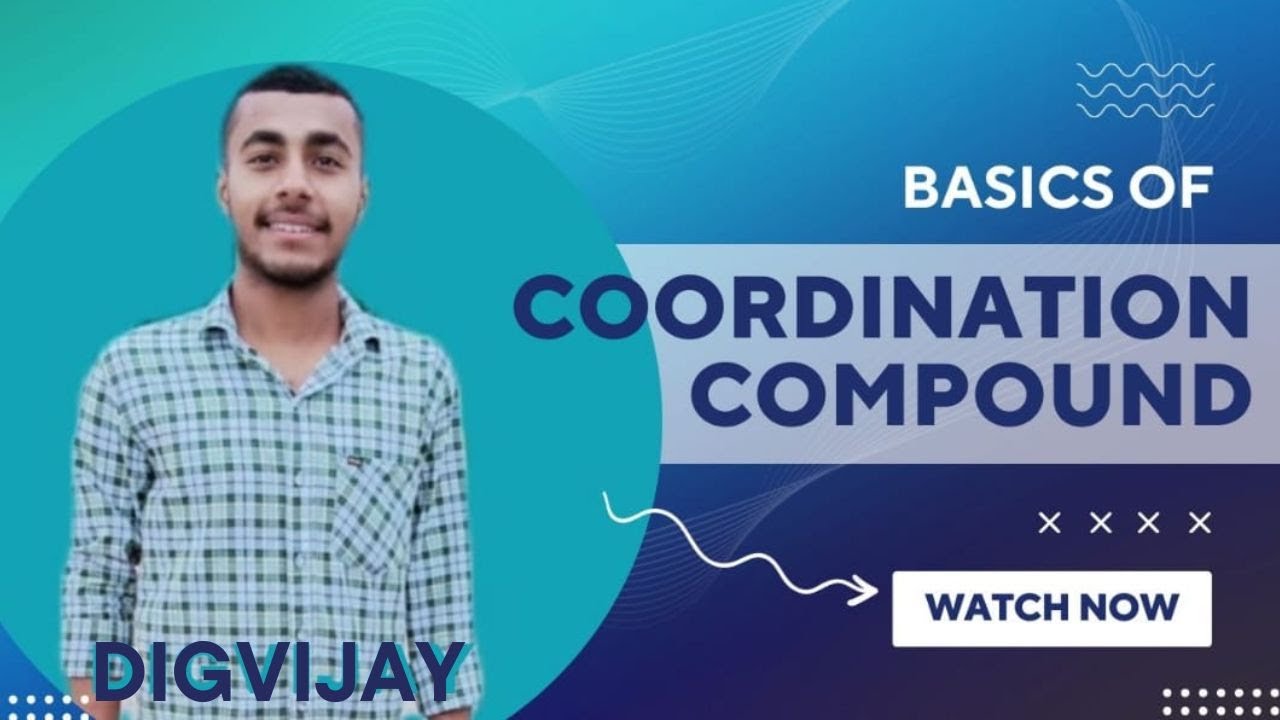 BASIC INTRODUCTION OF COORDINATION CHEMISTRY - YouTube
