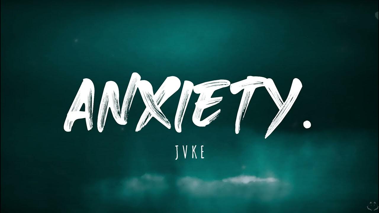 JVKE - anxiety. (Lyrics) 1 Hour - YouTube