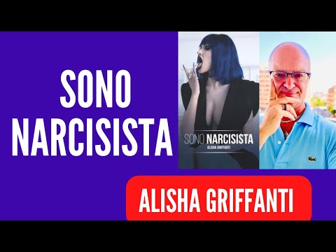 SONO NARCISISTA con ALISHA GRIFFANTI (LA DIVA DEL TUBO)