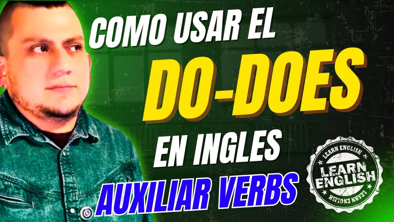 USO DEL DO Y EL DOES | VERBO AUXILIAR 🇺🇸👀 - YouTube