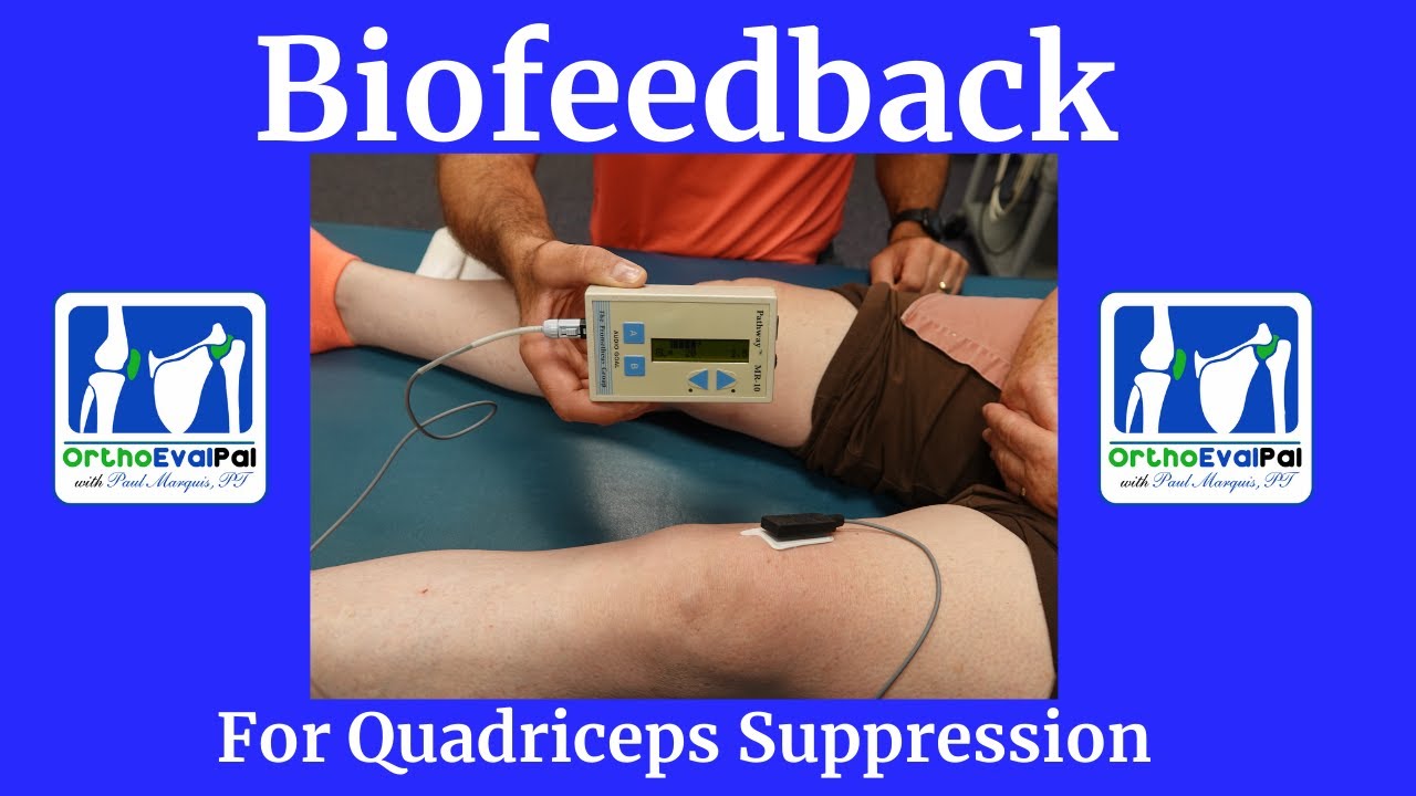 Biofeedback for Quadriceps Suppression - YouTube