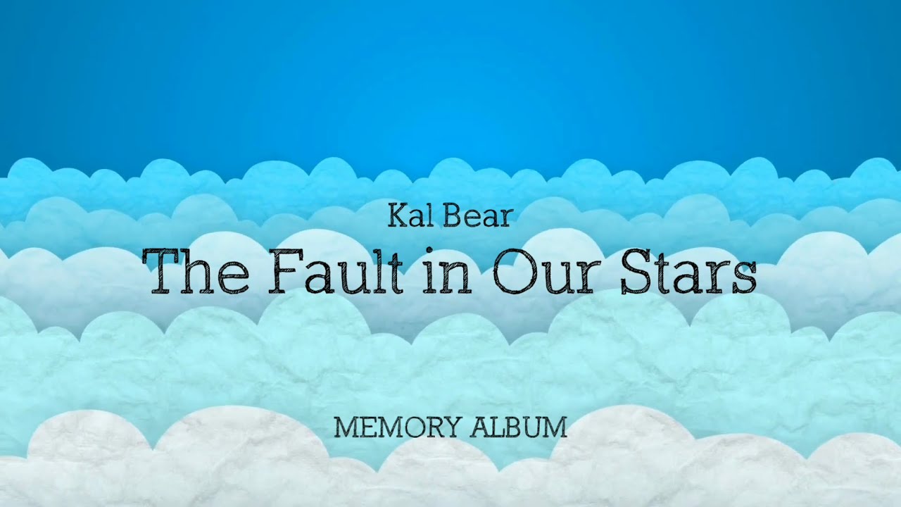 Kal Bear - The Fault in Our Stars (Hailey 2009-2015) - YouTube