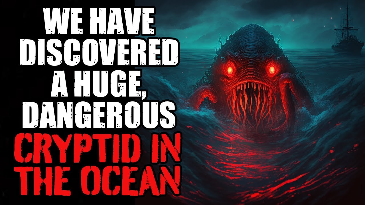 "We Have Discovered A Huge, Dangerous Cryptid In The Ocean" No Sleep ...
