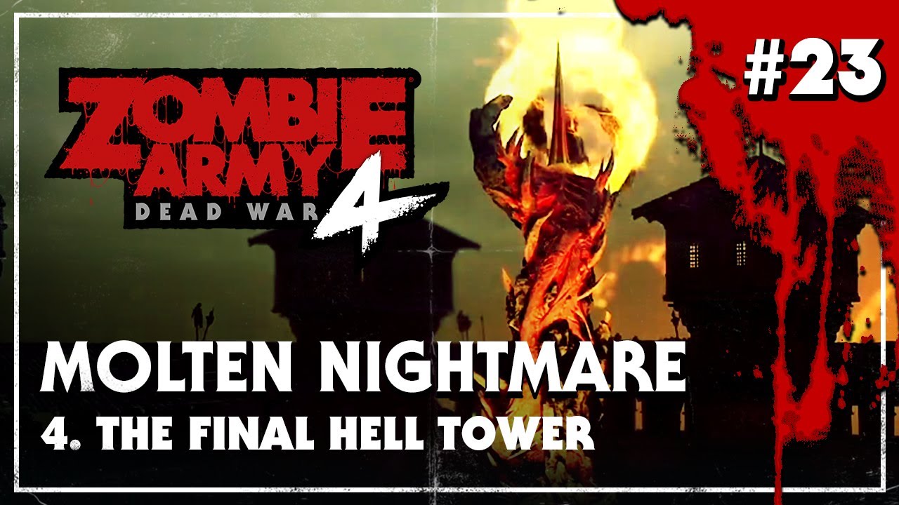 Zombie Army 4: Dead War – Molten Nightmare – The Final Hell Tower ...