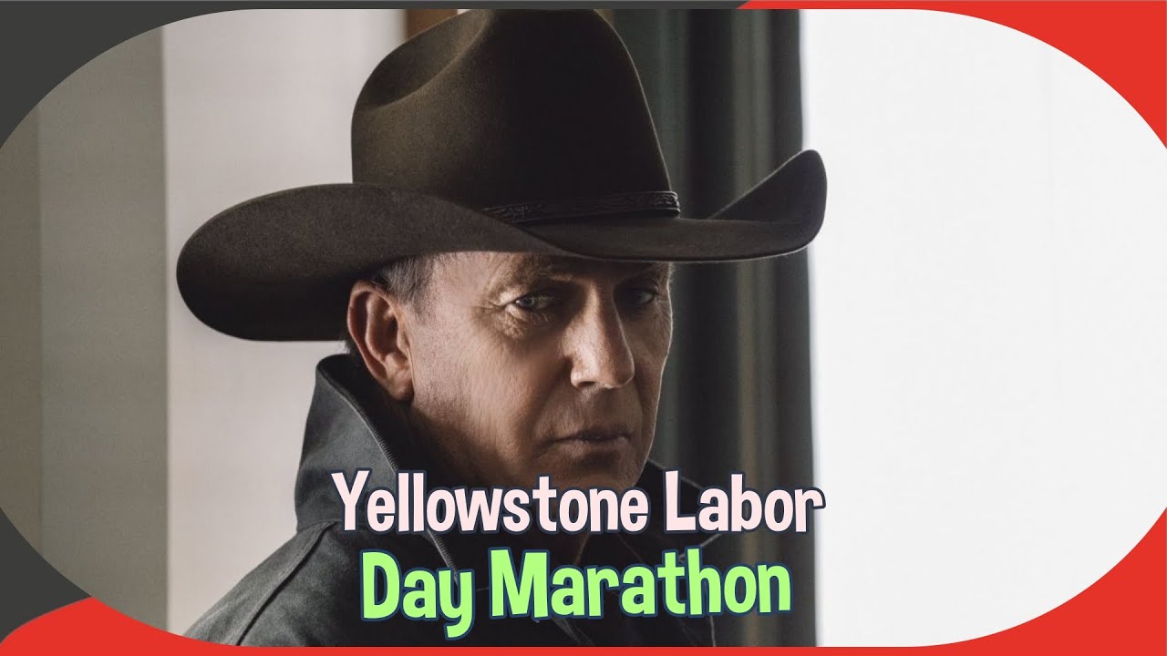 Yellowstone Labor Day Marathon: Relive the Dutton Saga Before Season 5 ...