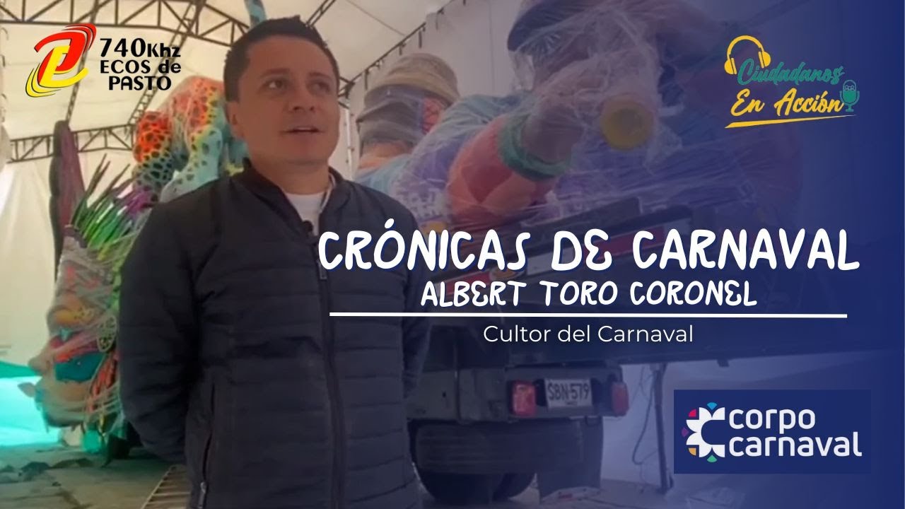 Cultor Albert Toro Coronel en Crónicas de Carnaval - YouTube