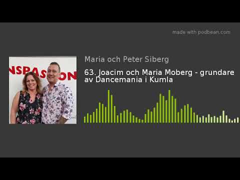 63. Joacim och Maria Moberg - grundare av Dancemania i Kumla - YouTube