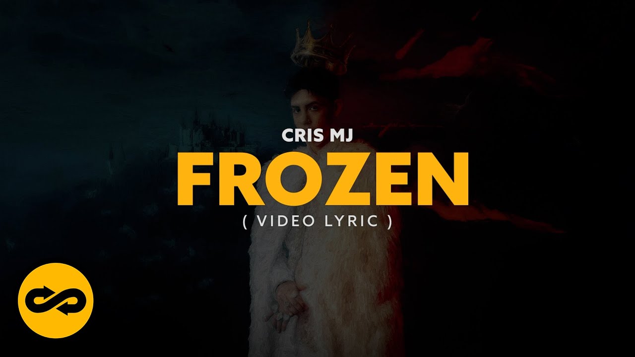 CRIS MJ - Frozen (Video Lyric) - YouTube