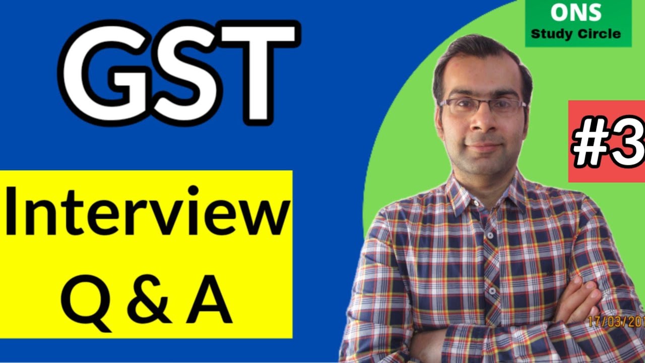 GST Interview Questions And Answers | Part 3 - YouTube