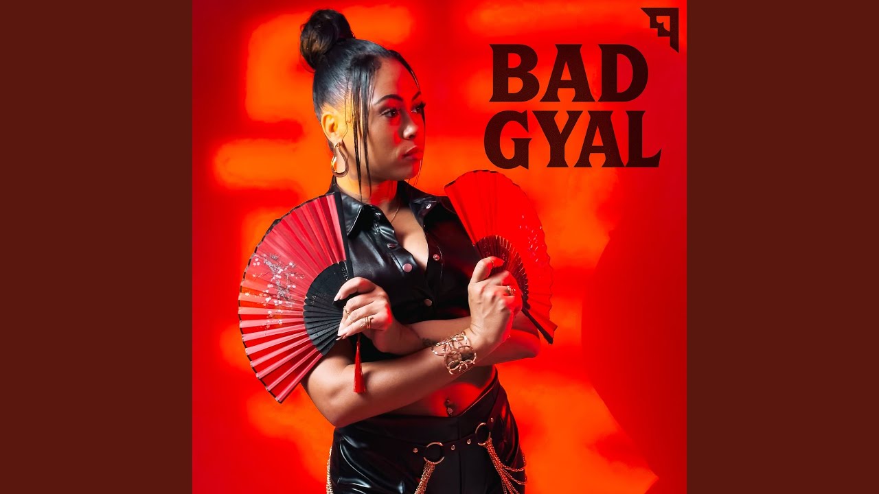 BAD GYAL - YouTube