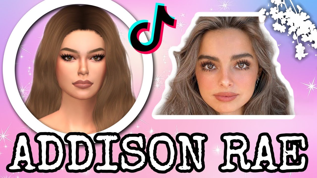 Addison Rae in The Sims 4!!! + CC LINKS!! (TikTok Stars in The Sims 4 ...