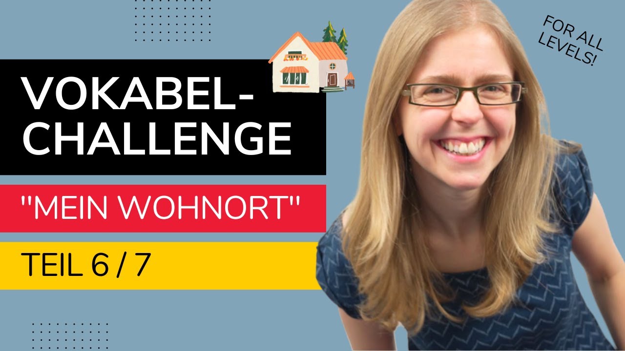 Vokabel-Challenge "Mein Wohnort" - Teil 6 / 7 | German to Go - YouTube