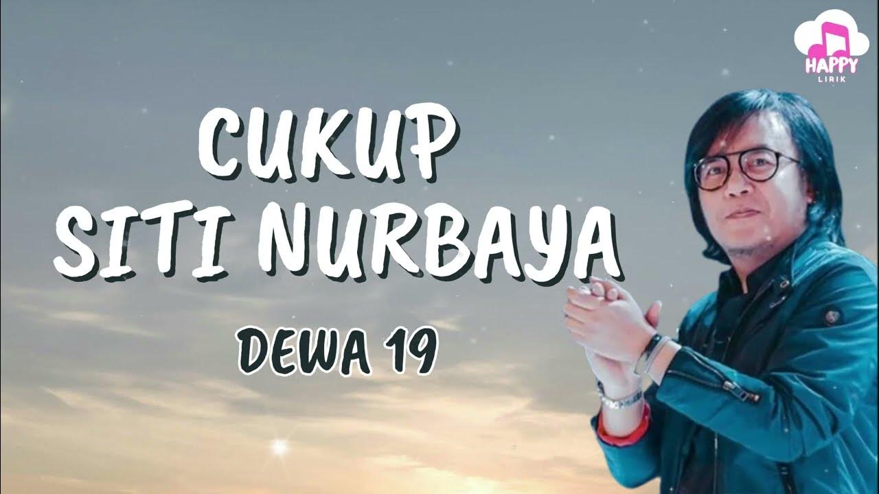 Dewa 19 ~ Cukup Siti Nurbaya ~ Happy Lirik - YouTube