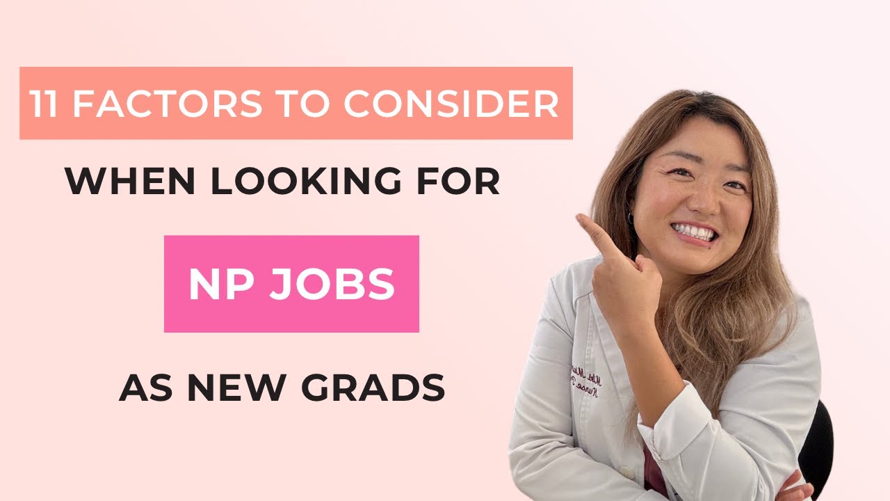How you should decide on your FIRST NURSE PRACTITIONER JOB/ 11 factors ...