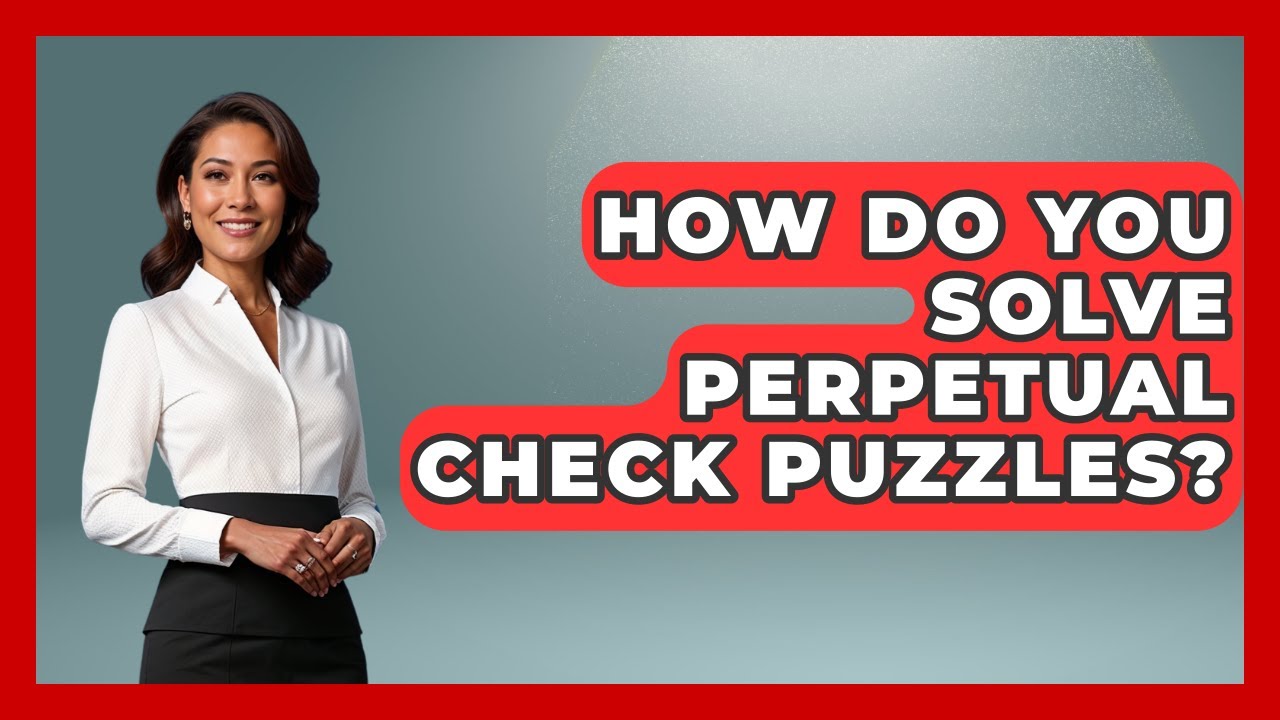 How Do You Solve Perpetual Check Puzzles? - The Chess Codex - YouTube