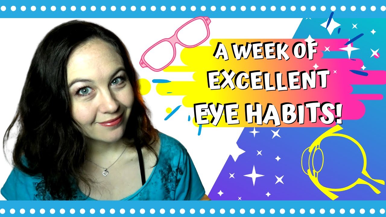 A WEEK OF GOOD VISION HABITS FOR ENDMYOPIA | Ciliary Spasm Release ...