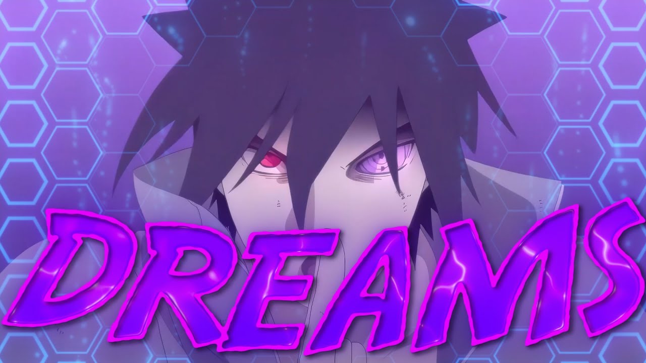 Sasuke | Dreams - Lost Sky [Edit/AMV] 4K🔥🌌(+PF) - YouTube