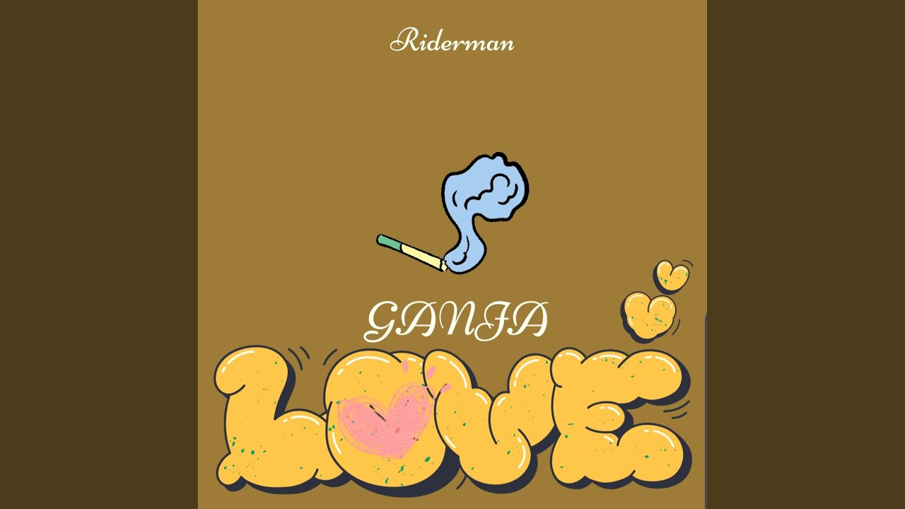 GANJA LOVE - YouTube