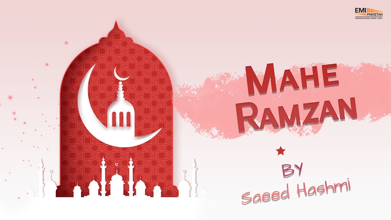 Mahe Ramzan | Saeed Hashmi | EMI Pakistan Spiritual - YouTube Music