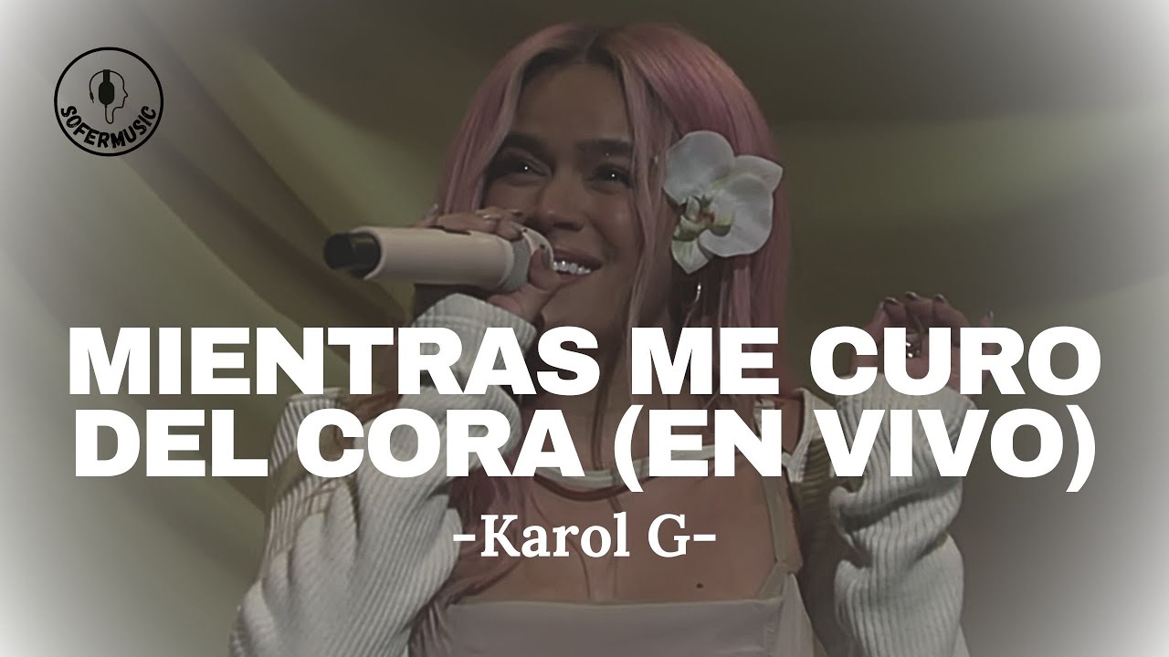 KAROL G - Mientras Me Curo Del Cora (LETRA) - YouTube