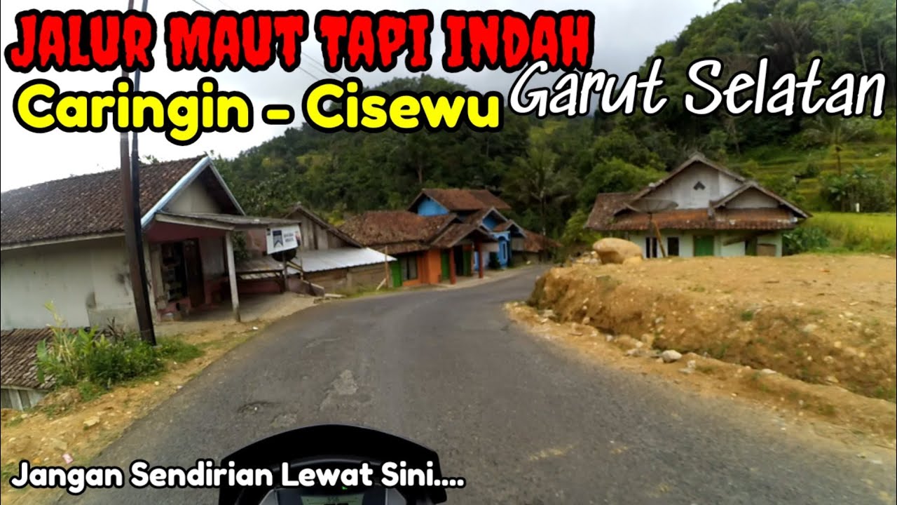 Kondisi Terkini Jalan Caringin Cisewu Garut Selatan - YouTube