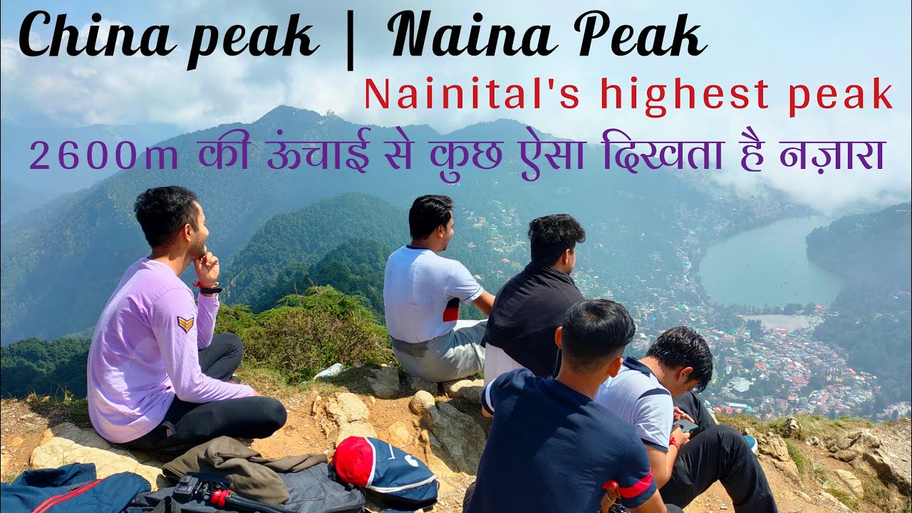 China Peak Nainital view | Naina Peak trekking vlog | Best place in ...