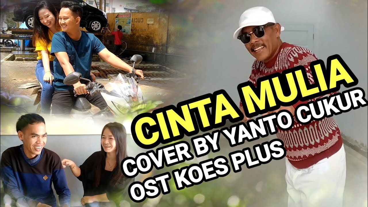 CINTA MULIA (COVER BY YANTO CUKUR) OST KOES PLUS - YouTube