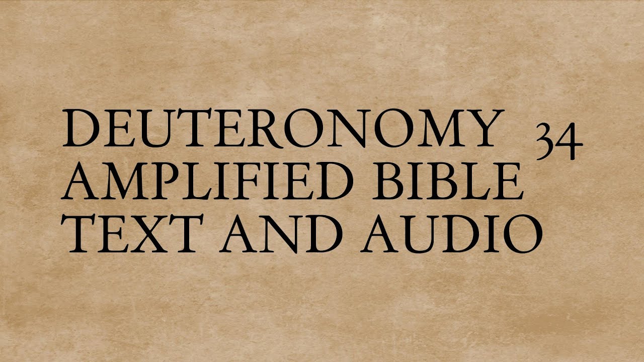 Deuteronomy 34 - Amplified Bible - Text And Audio - YouTube