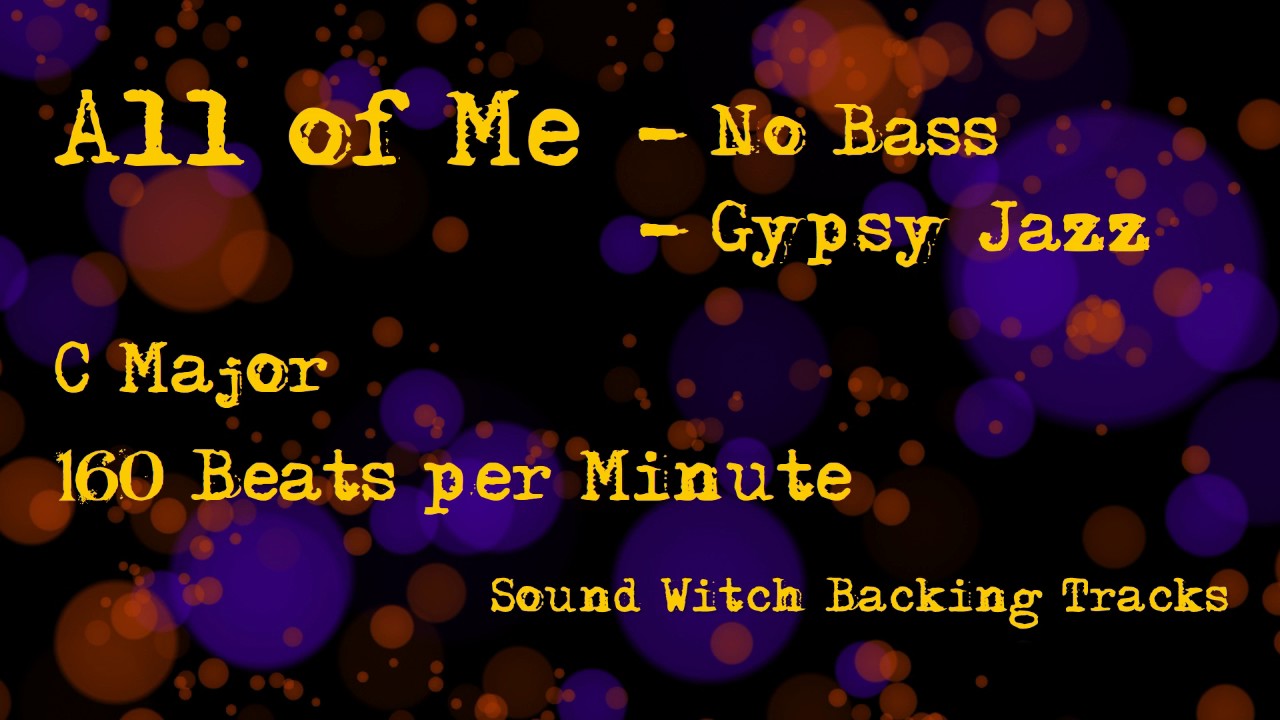 All of Me Backing Track | Gypsy Jazz | No Bass | C Major | 112 Beats ...
