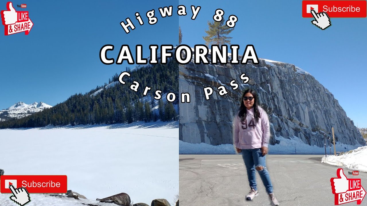 HIGHWAY 88 CARSON PASS CALIFORNIA 2021 of MARCH. - YouTube