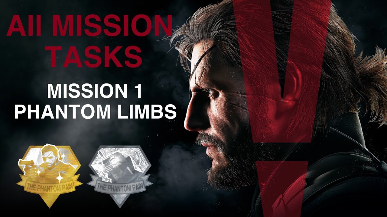Metal Gear Solid V: The Phantom Pain - All Mission Tasks (Mission 1 ...