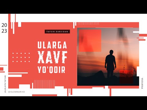 Ularga xavf yo'q | Shayx Abdulloh Buxoriy | Qisqa tafsir