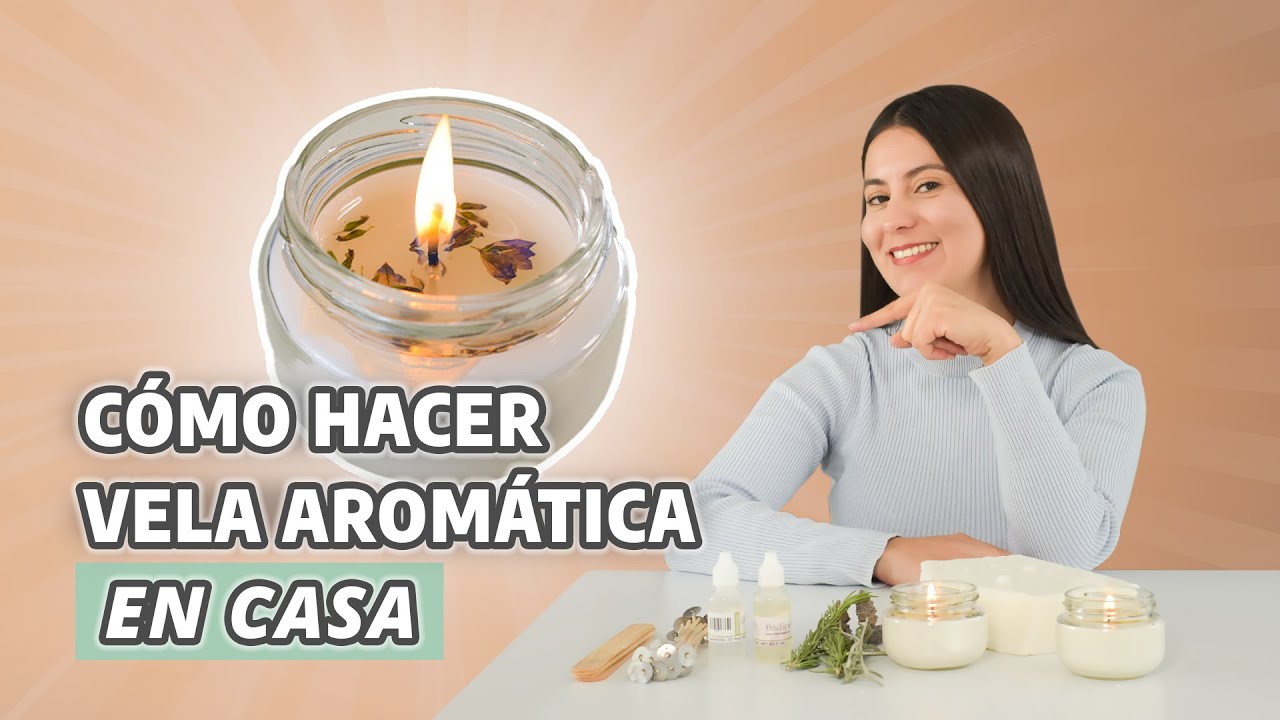 Cómo hacer una VELA AROMÁTICA EN CASA - YouTube